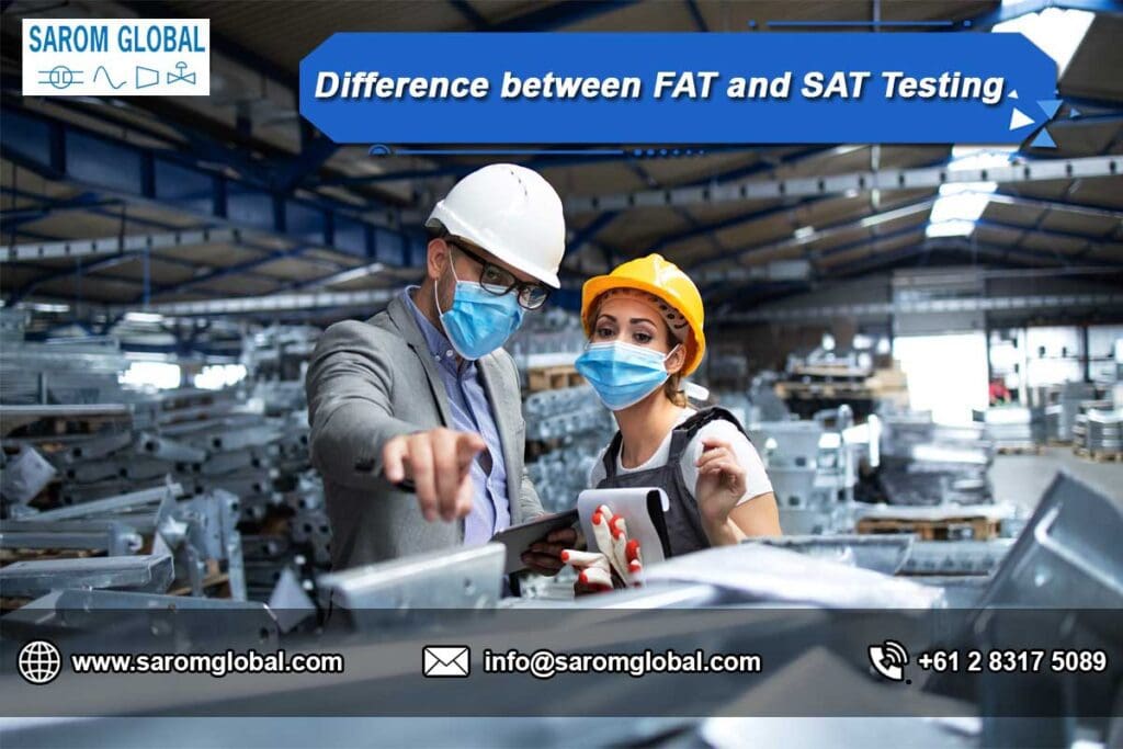 Difference Between FAT and SAT Testing - Sarom Global