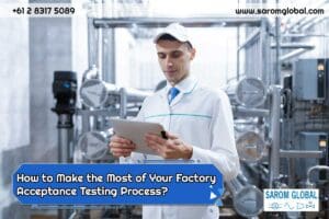How to Make the Most of Your Factory Acceptance Testing Process