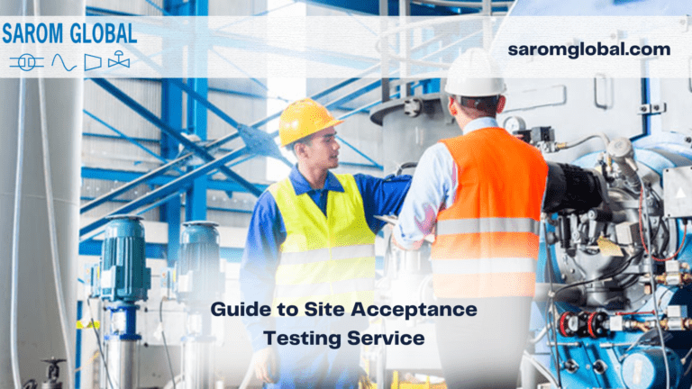 The Ultimate Guide to Site Acceptance Testing : SAROM GLOBAL